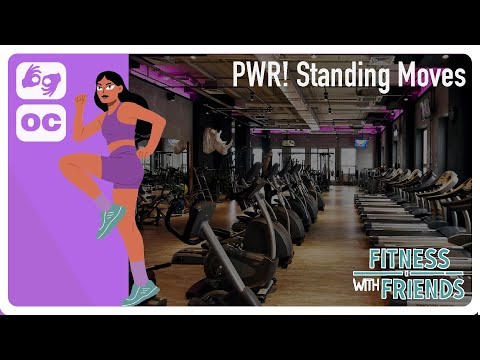 Fitness with Friends: PWR! Standing Moves - Fun4theDisabled
